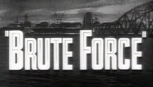 Brute Force (1947)